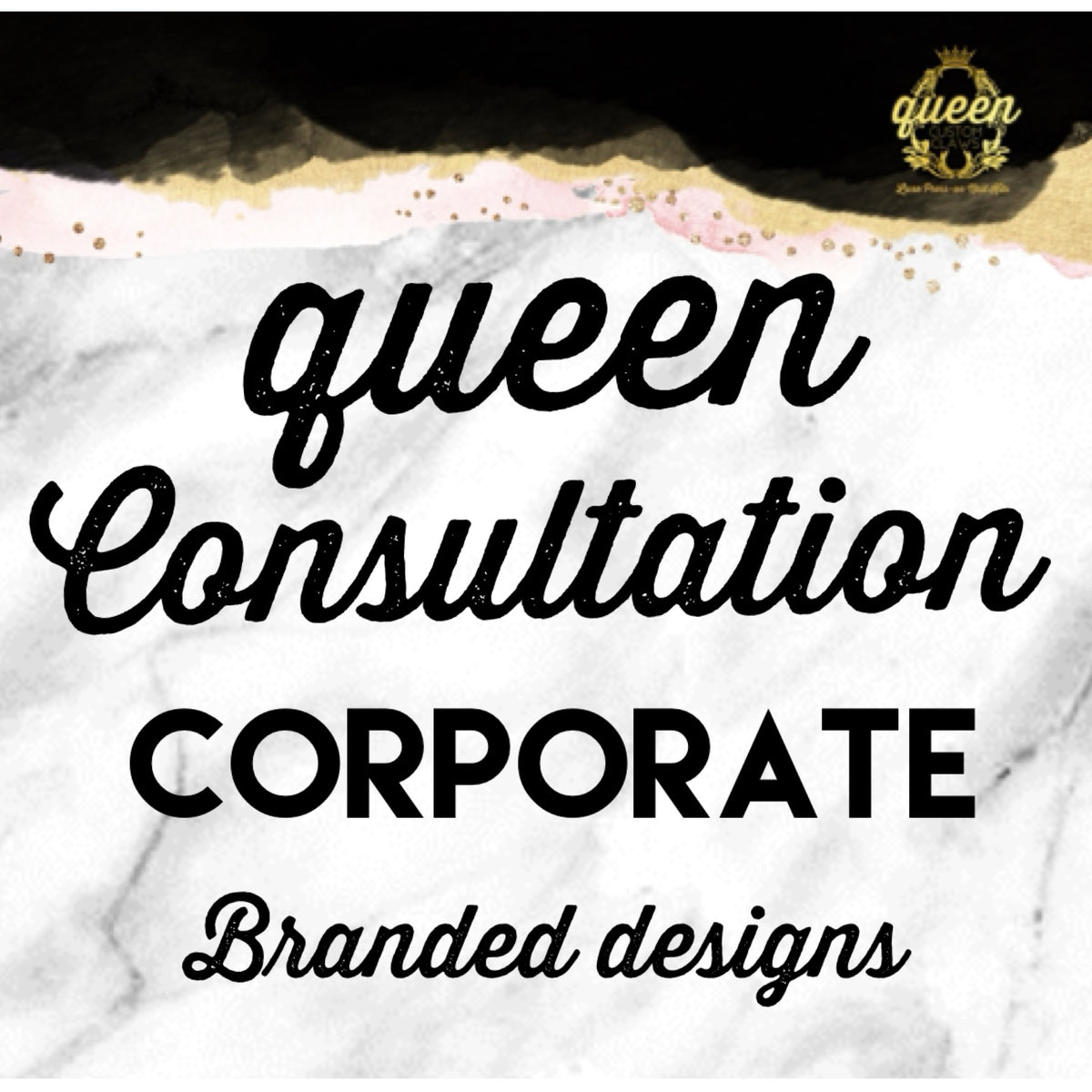 Queen Consultation-Corporate – Queen Custom Claws